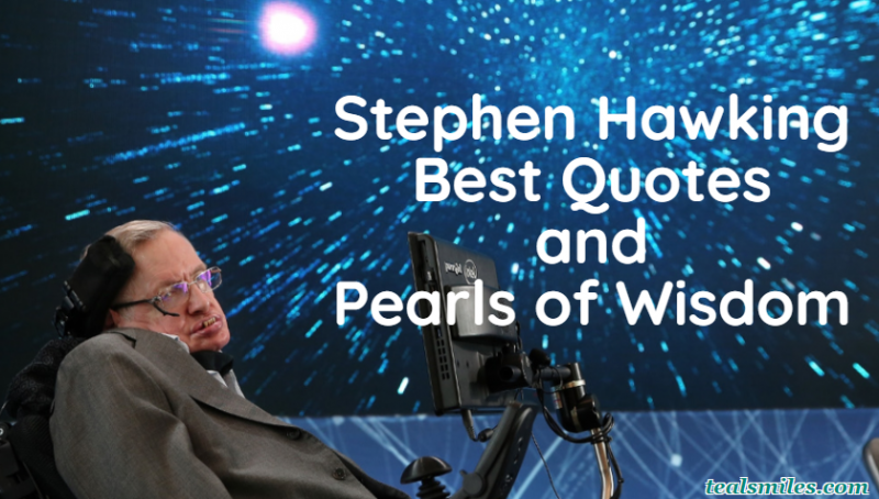 Stephen Hawking Best Quotes and Pearls of Wisdom - Teal Smiles