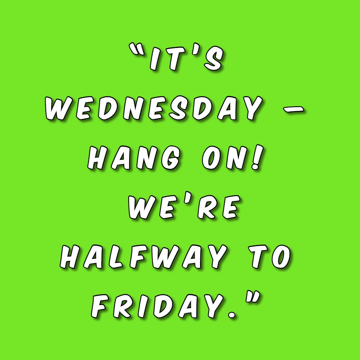 Wednesday Funny Quotes That Will Make Your Day - Teal Smiles