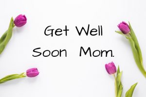 Heartfelt Get Well Soon Prayer Messages for Mother - Teal Smiles