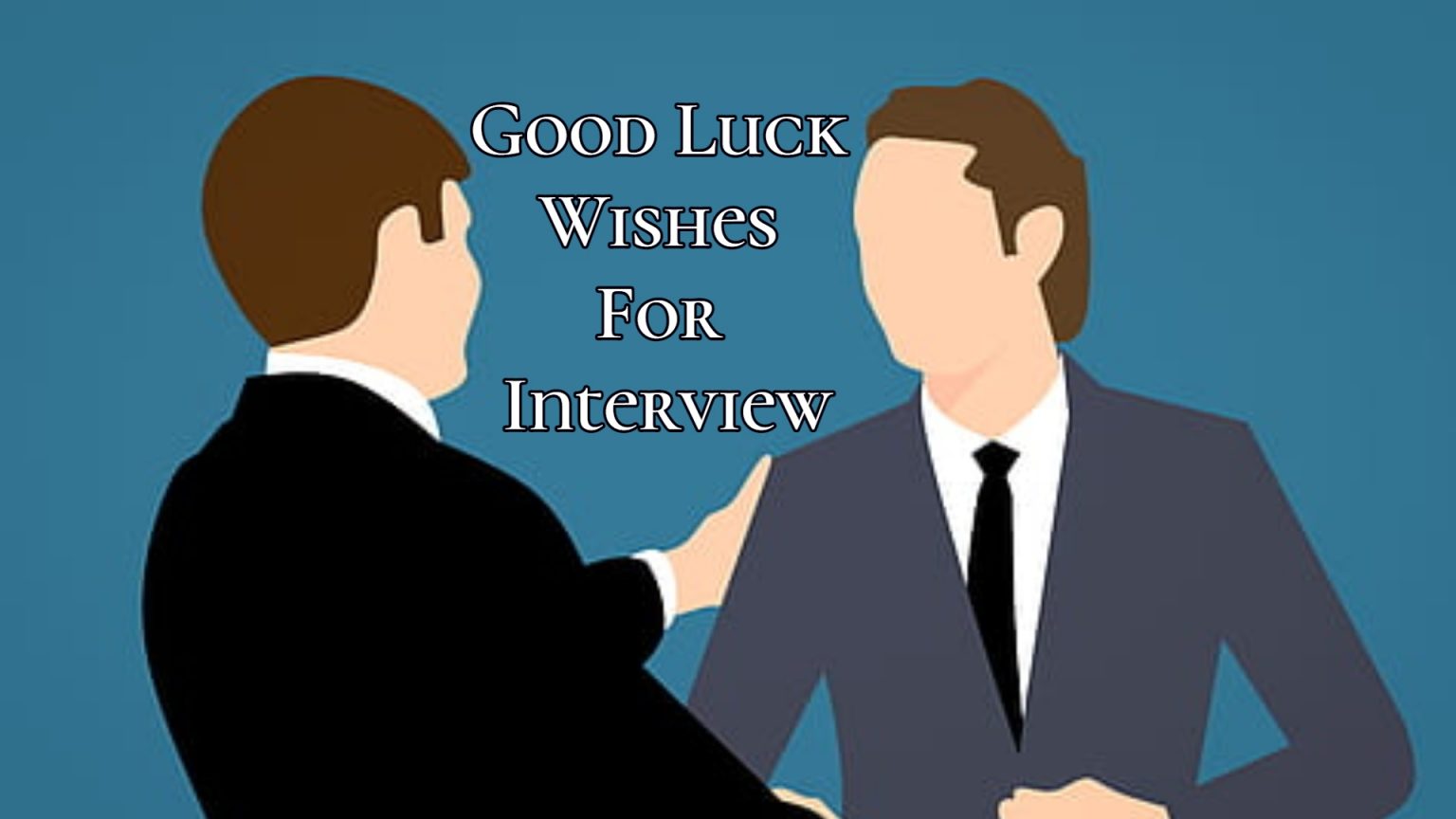 Best Of Luck Wishes For Job Interview - Teal Smiles